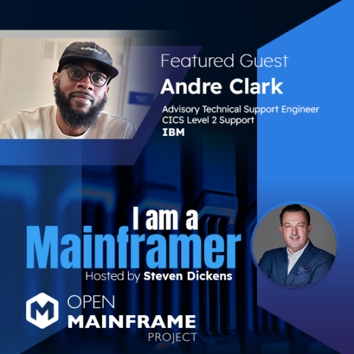 “I Am A Mainframer” Podcast - Open Mainframe Project “I Am A Mainframer” Podcast - Open Mainframe Project